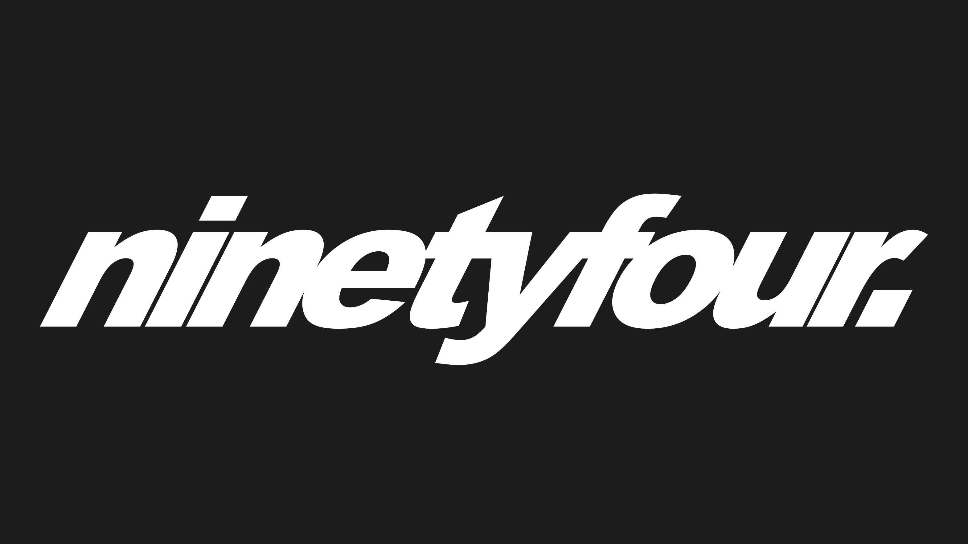 ABOUT NF Ninetyfour ABOUT NF Ninetyfour